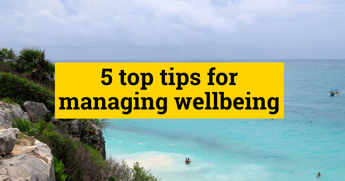 5 top tips for managing wellbeing The School for Social Entrepreneurs
